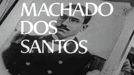 Machado dos Santos - Documentários - RTP