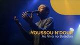 Youssou N´Dour no Bataclan - Musicais - RTP