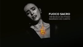 Fuoco Sacro: Em Busca do Fogo Sagrado do Canto - Documentários - RTP