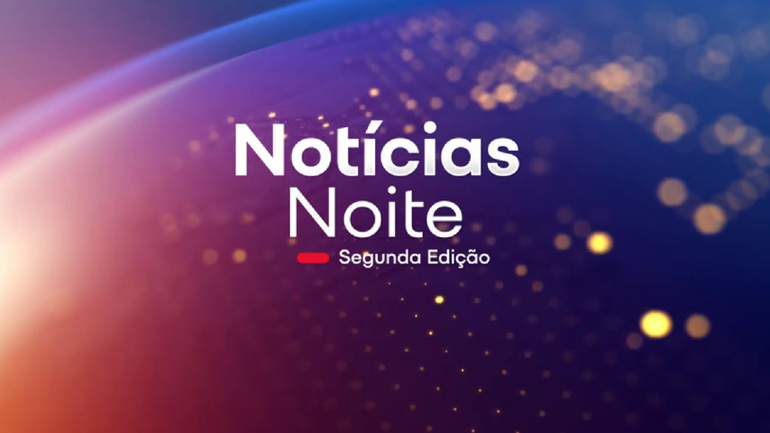 Notícias Noite 2ª Edição de 07 jun 2026 - RTP Play