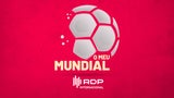 O meu Mundial - Desporto - RTP