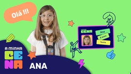 Ana: 8 Anos, Tavira - A Minha Cena - Infantis e Juvenis - RTP